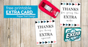 Extra Gum Thank You Printable - Paper Trail Design