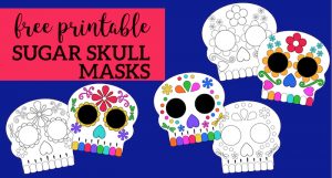 Day of the Dead Masks Sugar Skulls Free Printable - Paper Trail Design