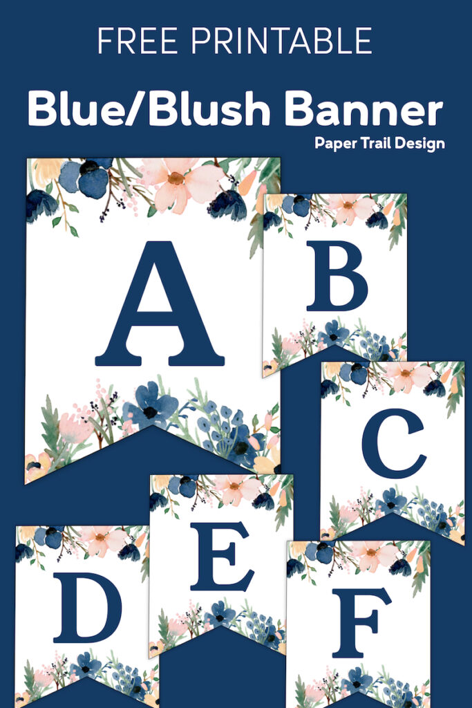 Blue & Pink Floral Banner Letters Free Printable - Paper Trail Design