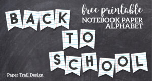 Printable Back to School Banner {Notebook Paper} - Paper Trail Design
