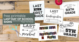 Last Day of School Sign Free Printable - Paper Trail Design