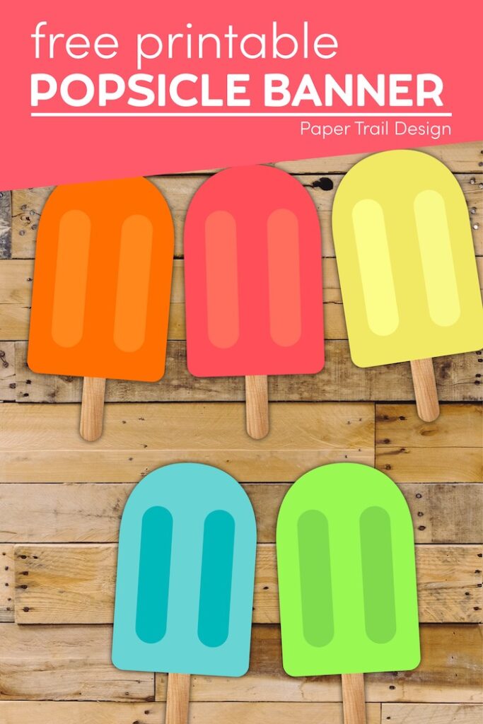Popsicle Summer Banner Decor Free Printable - Paper Trail Design