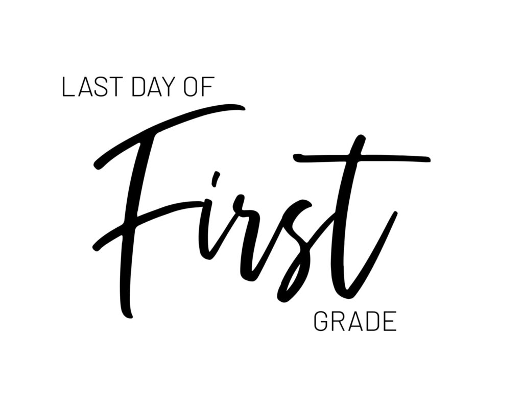 Last Day of School Sign Printables K-12 - Paper Trail Design