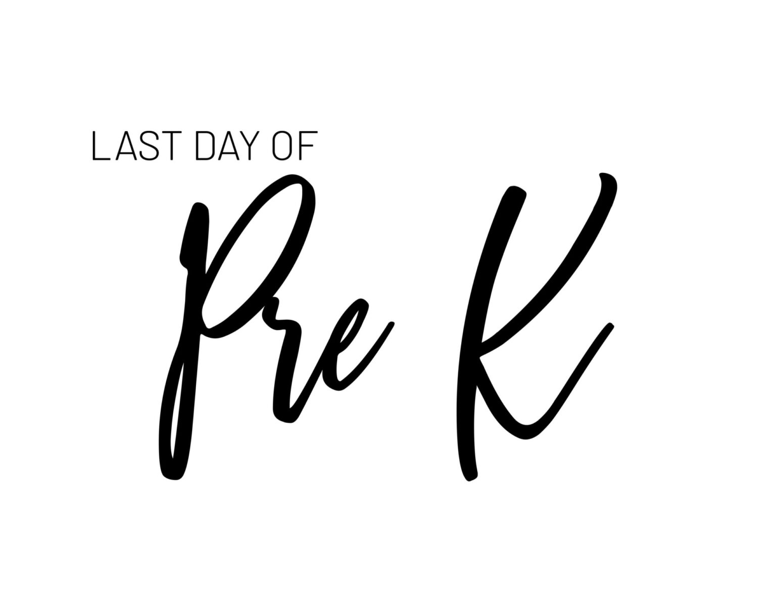 Last Day of School Sign Printables K-12 - Paper Trail Design