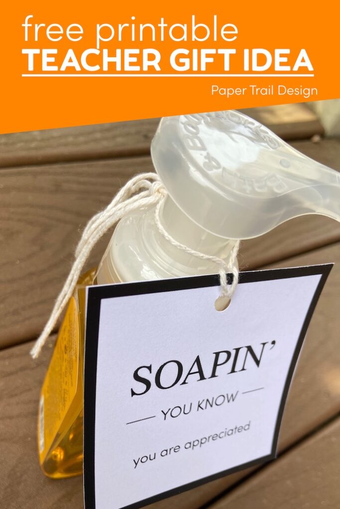 Teacher Gift Idea - Hand Soap Tag - Paper Trail Design