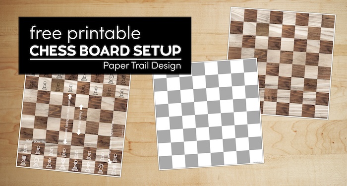 Chess Board Setup with Printable Chess Board - Paper Trail Design